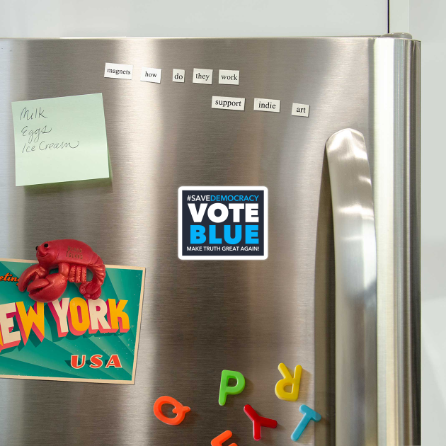Vote Blue Make Truth Great Again Vote Blue Magnet Teepublic
